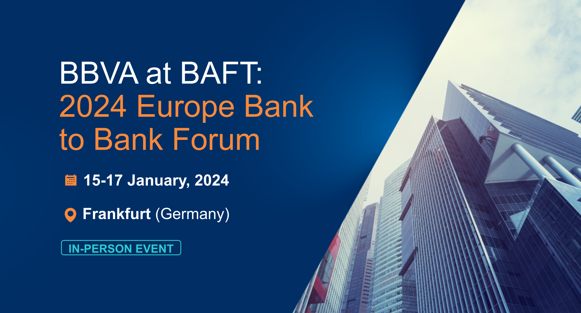 BBVA at BAFT: 2024 Europe Bank to Bank Forum - BBVA CIB